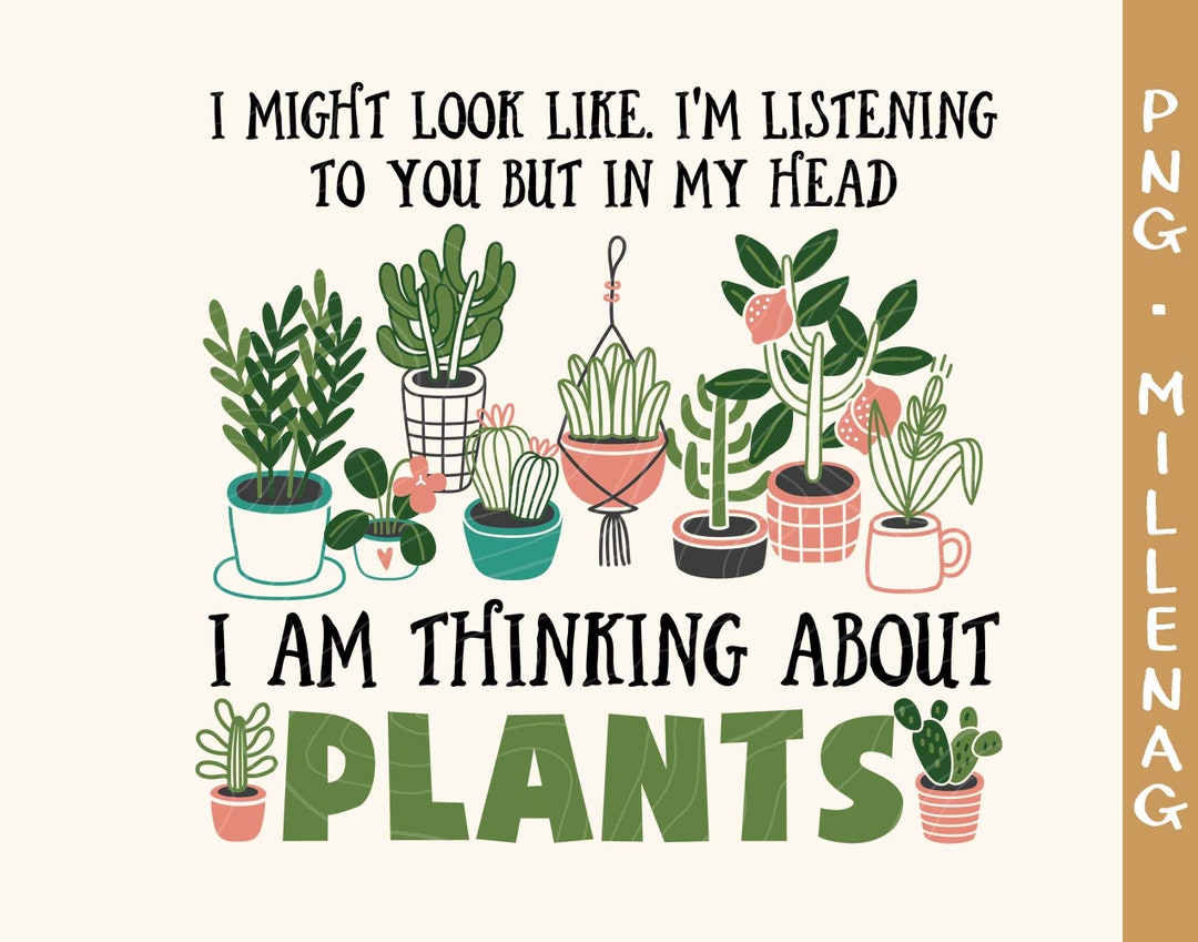 Plant Lover PNG, Garden PNG, Funny Plant Quote PNG, Houseplant Lover ...
