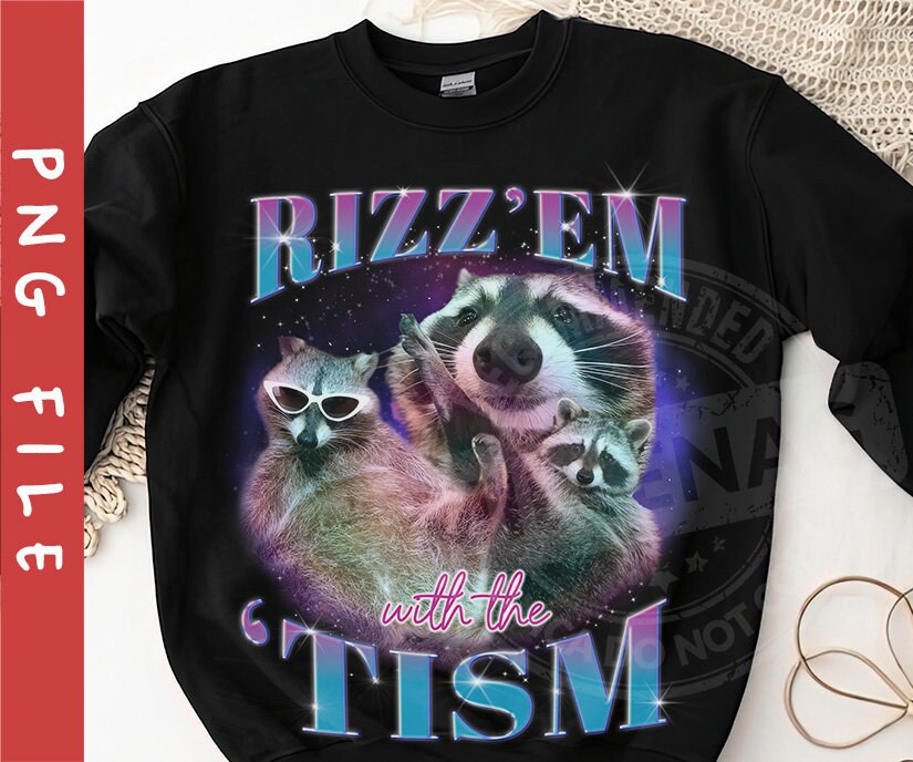 Rizz' Em With the 'tism Png, Funny Raccoon Png, Trash Panda Png, Cute ...