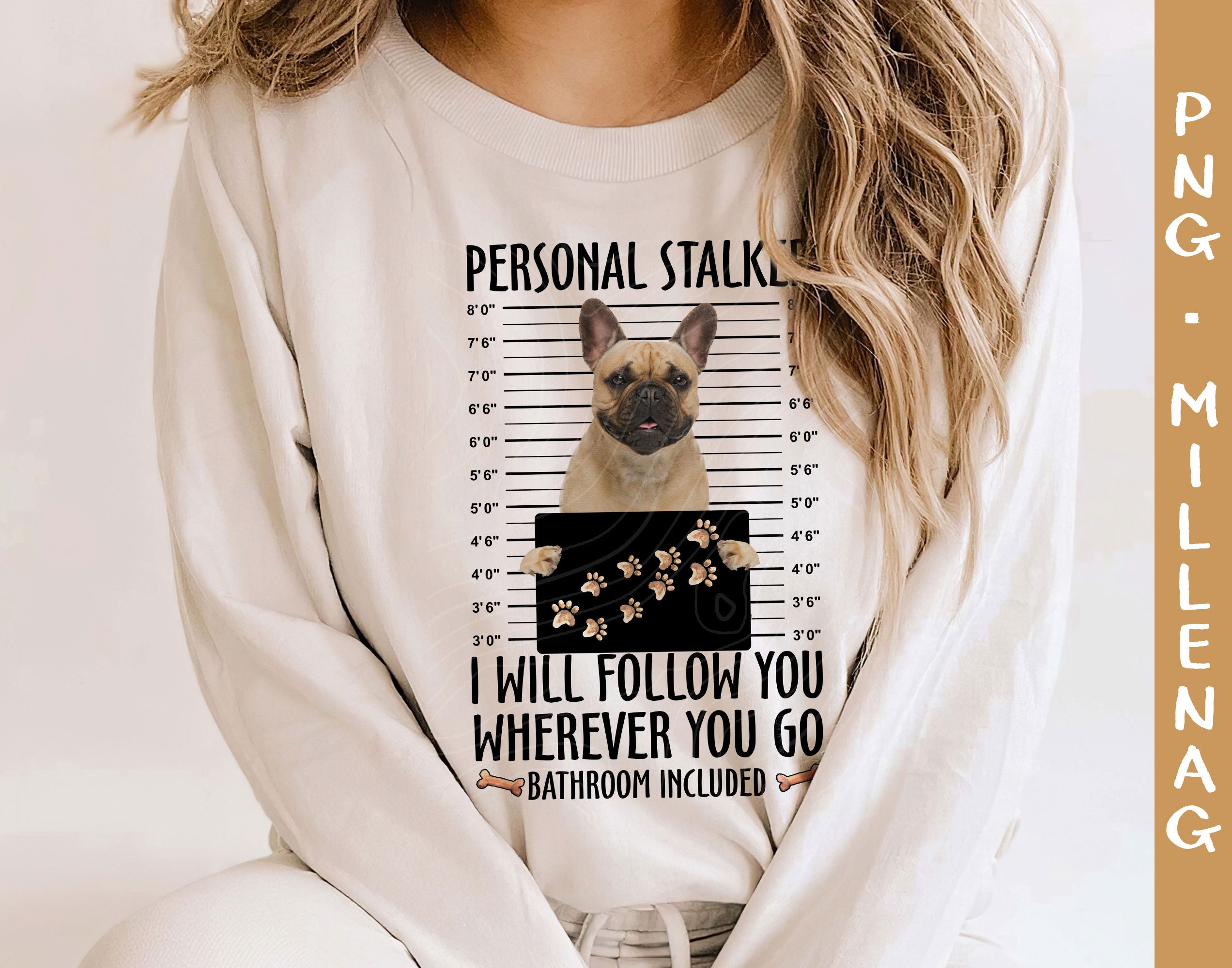 Dog Mugshot Png, French Bulldog PNG, Personal Stalker Png, I Will ...