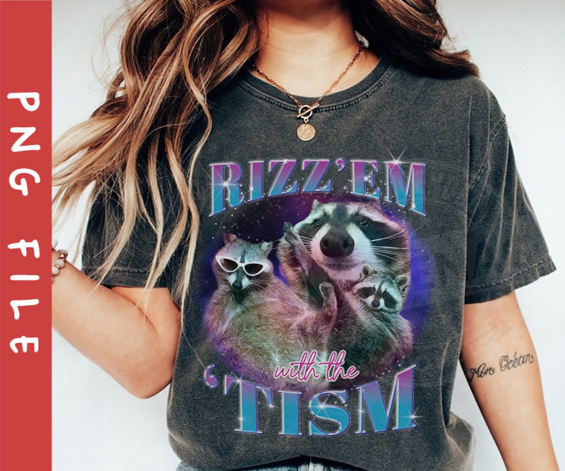 Rizz' Em With the 'tism Png, Funny Raccoon Png, Trash Panda Png, Cute ...
