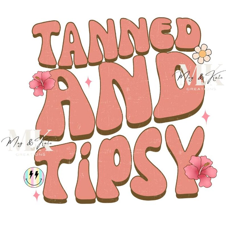 Tanned and Tipsy #6 Dtf Transfer - Etsy