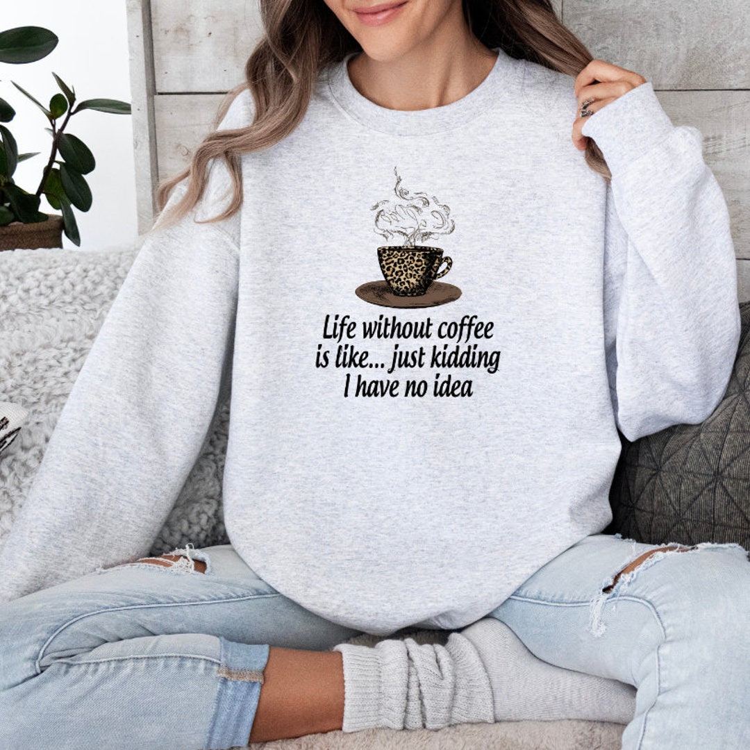 Life Without Coffee is Like.... - Etsy