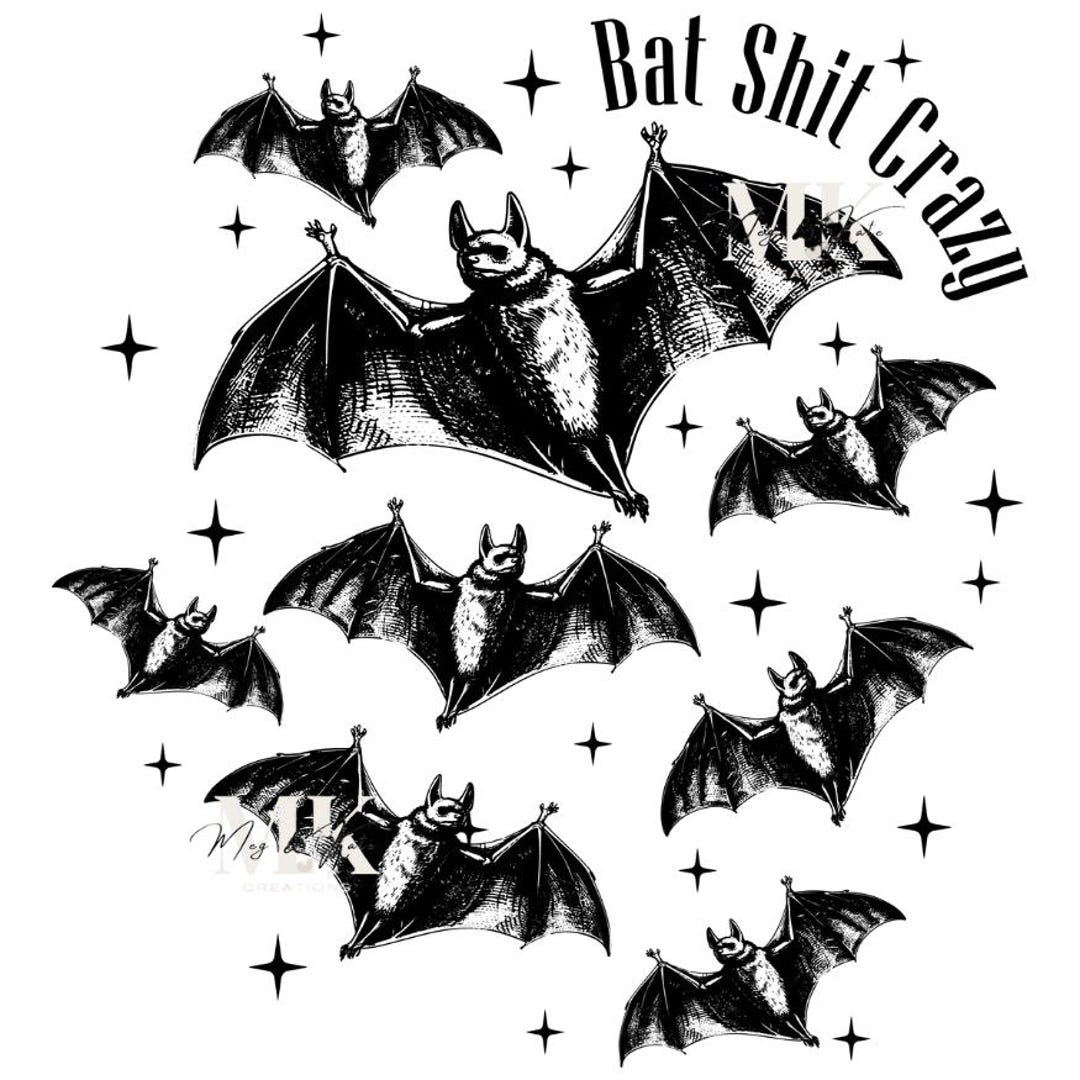 Bat Shit Crazy Dtf Transfer - Etsy