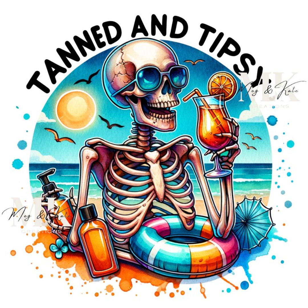 Tanned & Tipsy Skeleton Dtf Transfer - Etsy