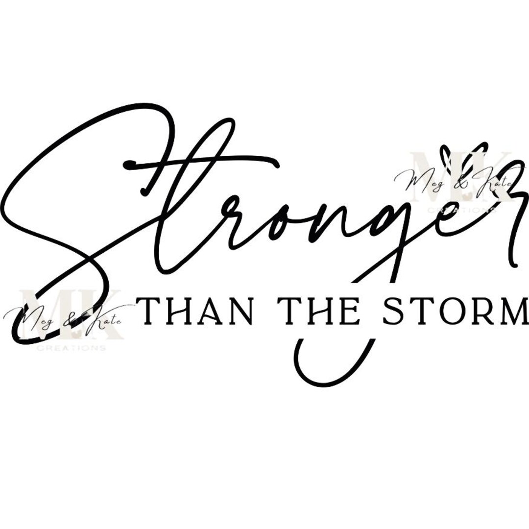 Stronger Than the Storm black Dtf Transfer - Etsy