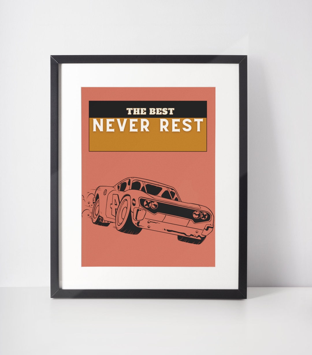 The Best Never Rest Digital Poster, Fast Car Poster, Boys Poster ...