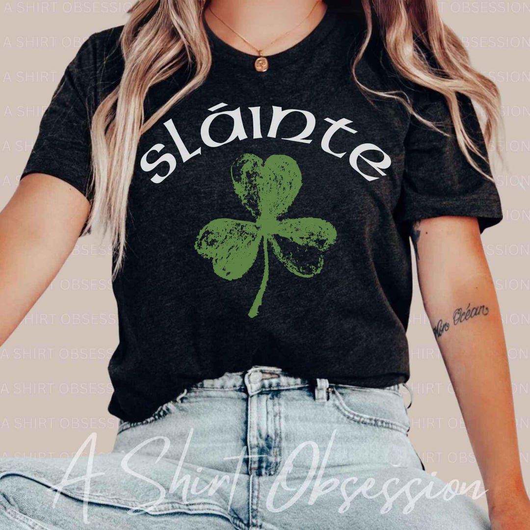 Slainte Shamrock Shirt | Slainte Sweatshirt | Irish St Patrick's Day T-shirt Sweatshirt Hoodie ...