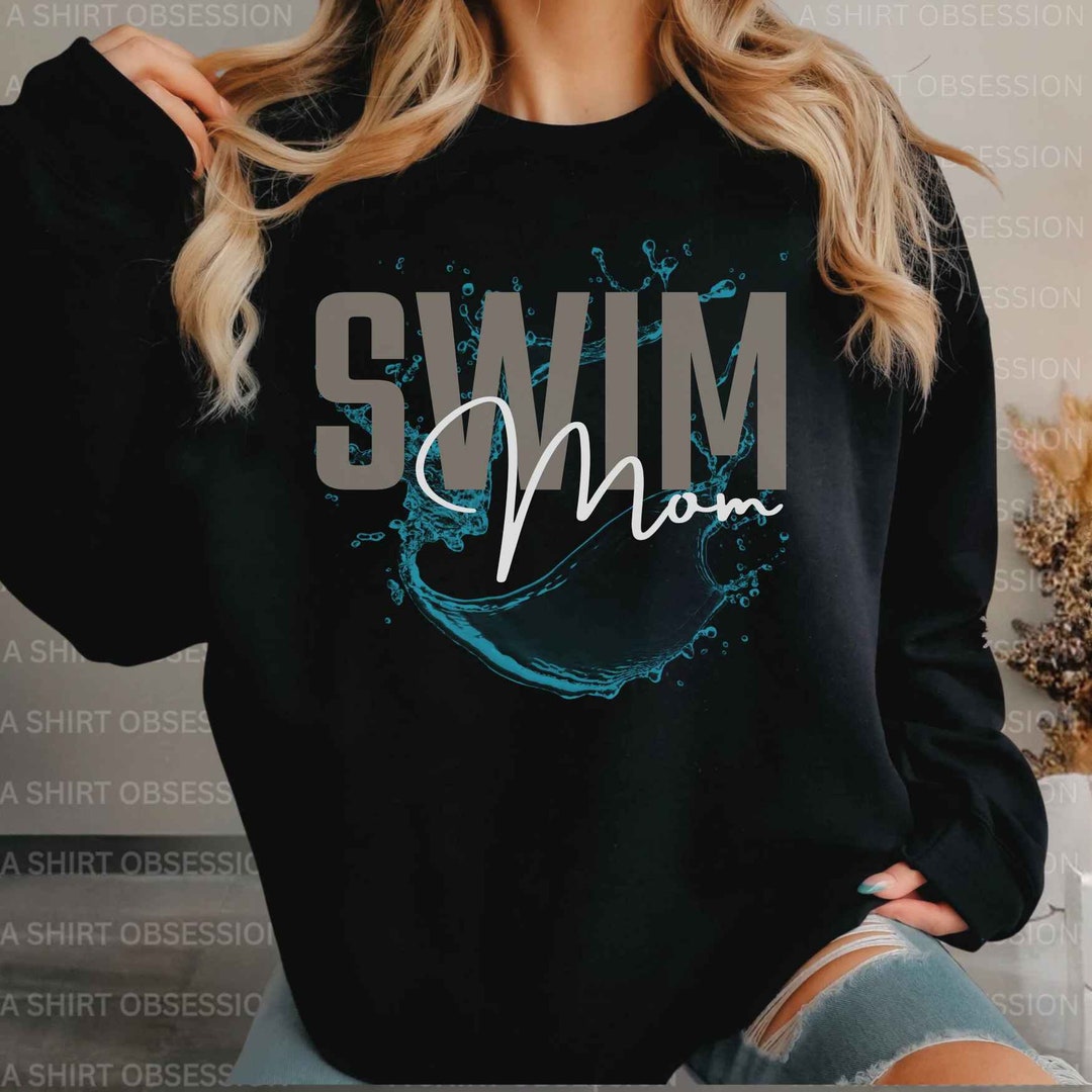 Swim Mom Sweatshirt Swim Mom Shirt Swim Mom Sweater Swimmer Sweatshirt ...