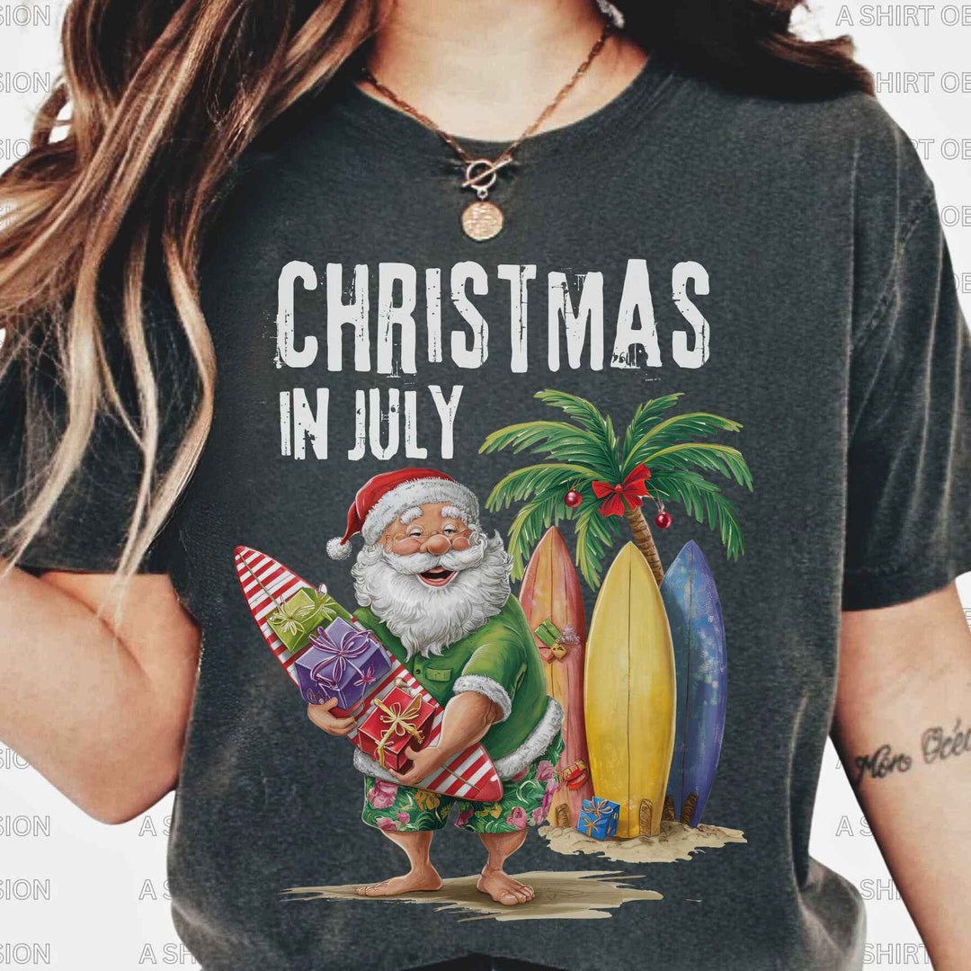 Christmas in July Shirt Summer Christmas Shirt July Christmas Shirt ...