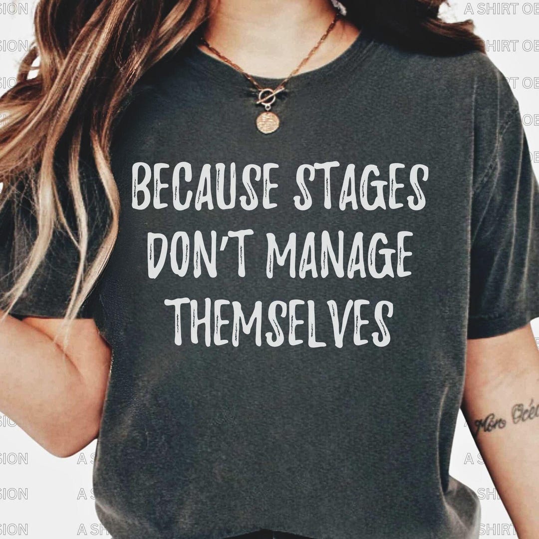 Funny Stage Manager Shirt, Stage Manager Shirt for Men & Women, Stage ...