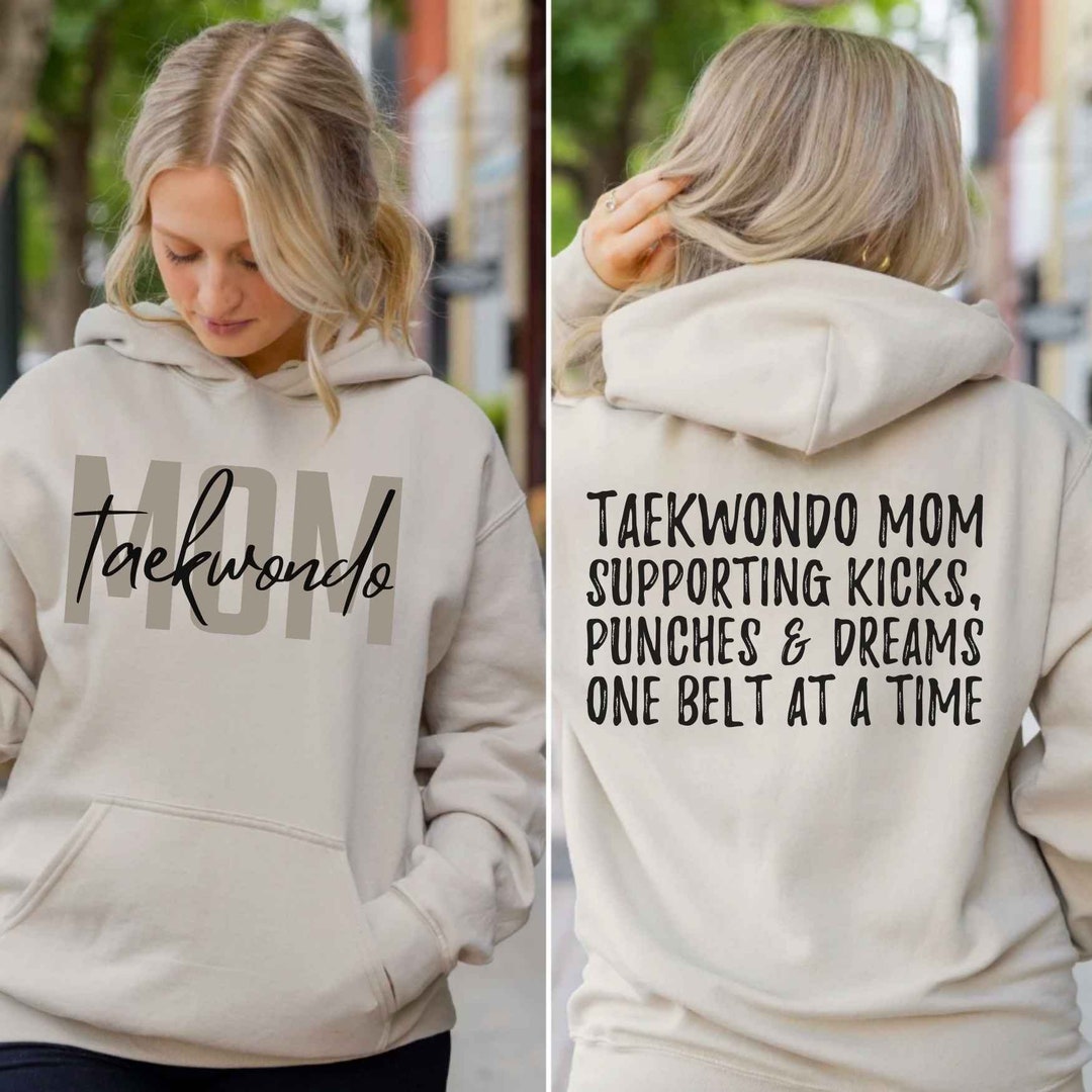 Taekwondo Mom Hoodie TKD Mama Shirt Taekwondo Hoodie Tae Kwon Do Mom Crewneck Shirt Taekwondo ...