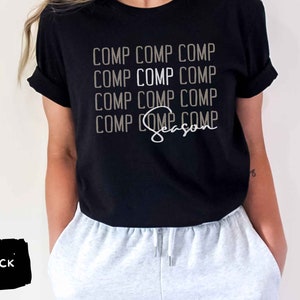 Comp Season T Shirt Competition Season Shirt Comp Competition Shirt ...