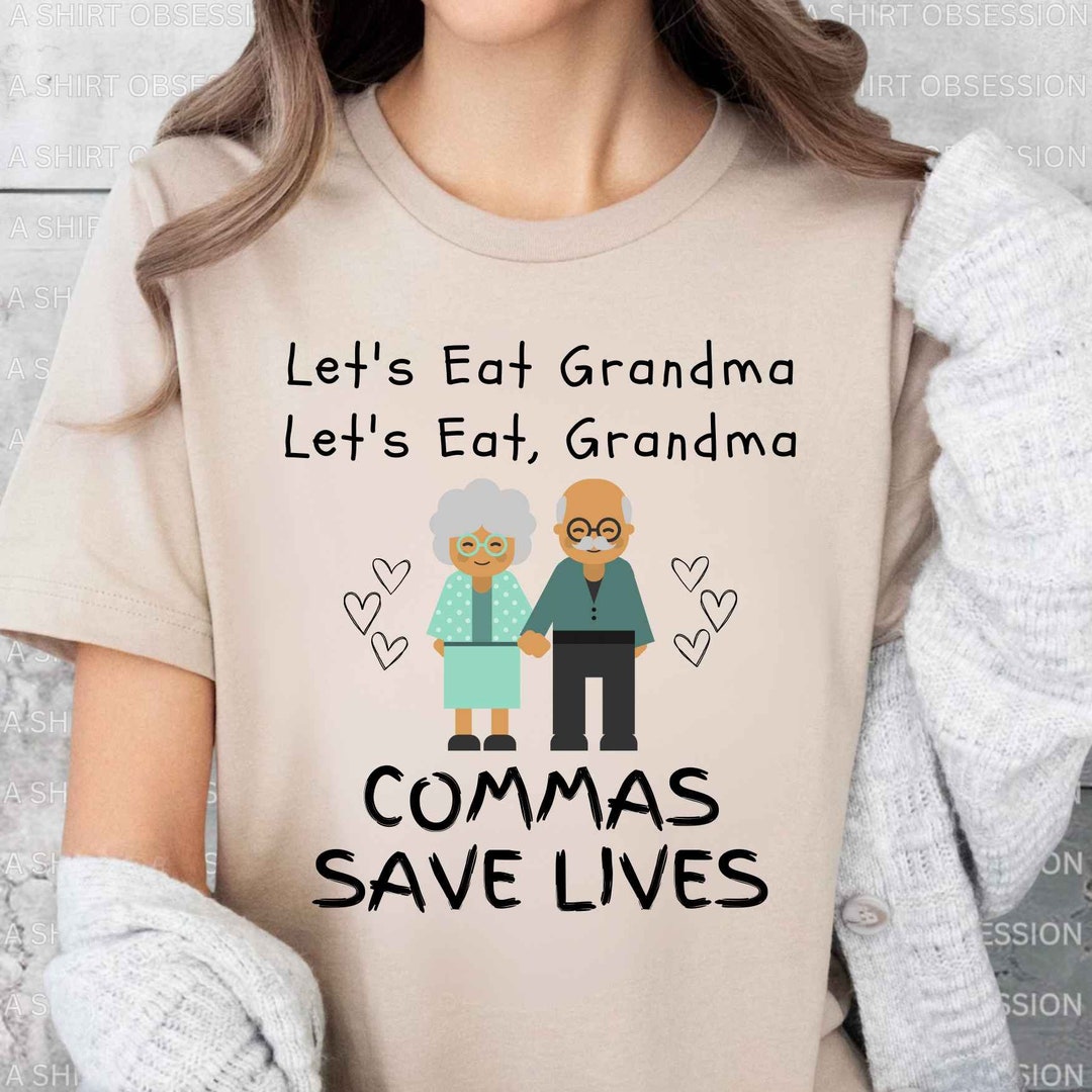 Commas Save Lives Shirt Let's Eat Grandma Shirt Funny Grammar Shirt ...