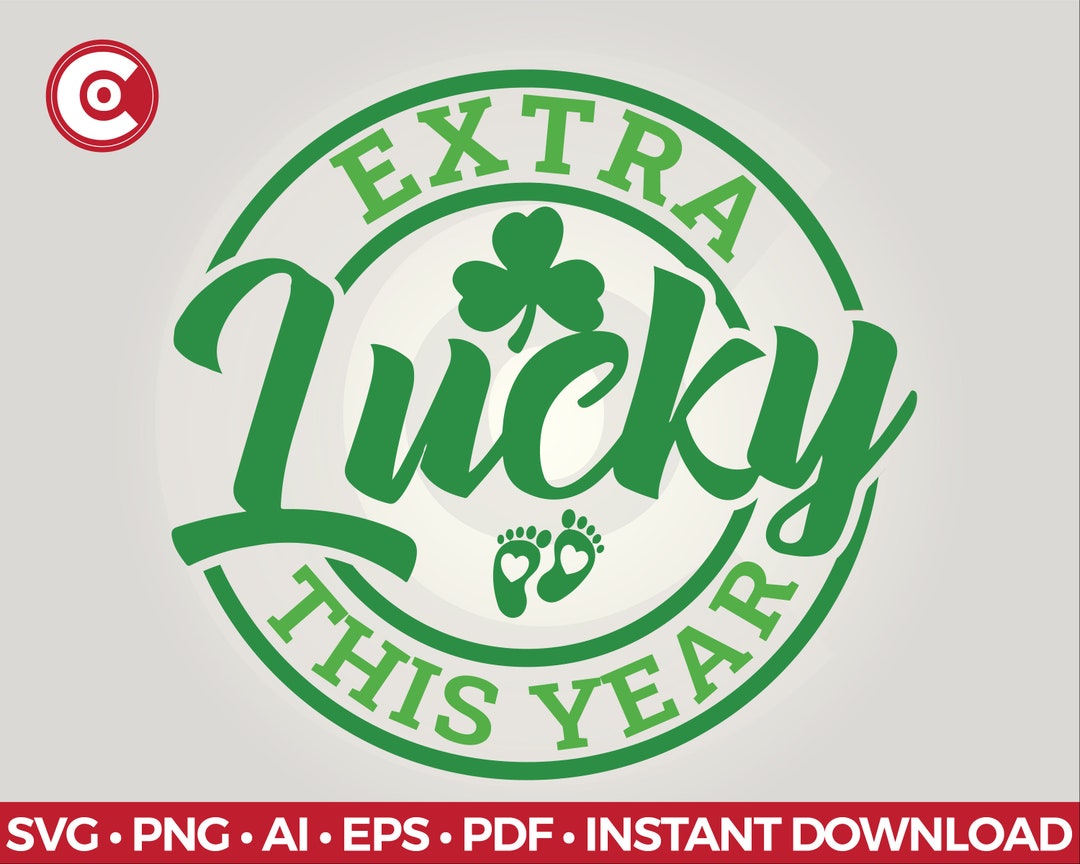 Extra Lucky This Year Svg Png Pdf Ai Pdf Eps INSTANT DOWNLOAD - Etsy