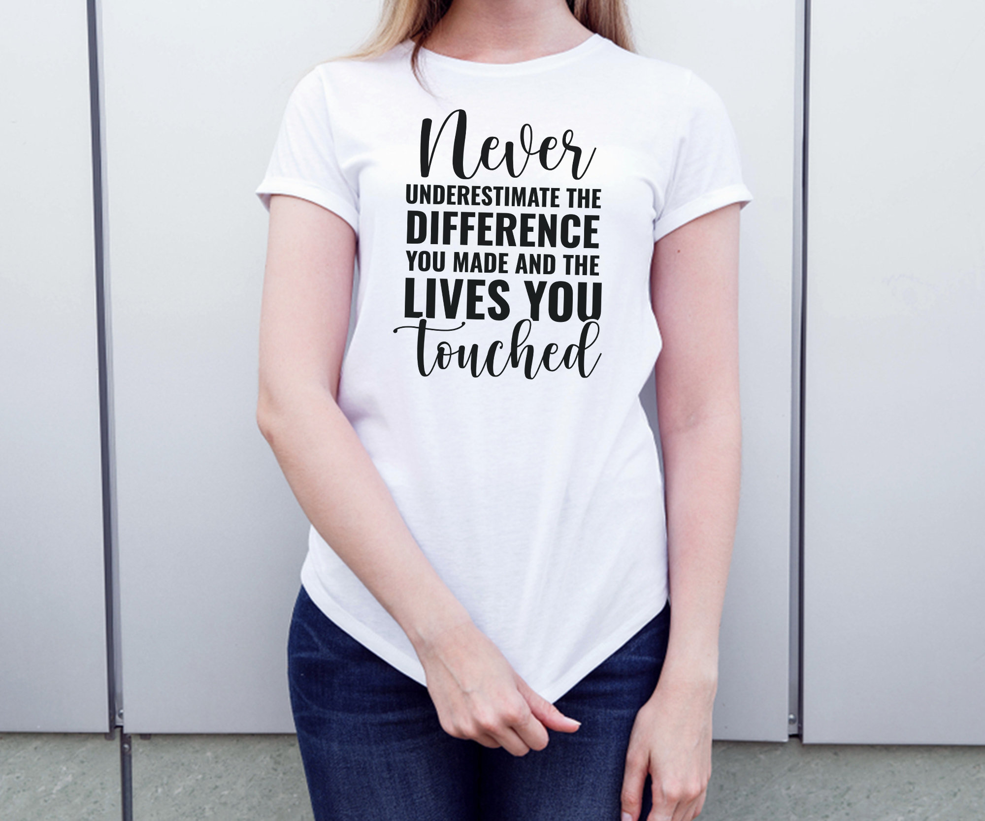 Never Underestimate the Difference You Made and the Lives You - Etsy Never Underestimate the Difference You Made and the Lives You - Etsy