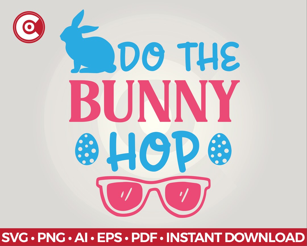 Do the Bunny Hop Svg Png Pdf Ai Pdf Eps INSTANT DOWNLOAD - Etsy