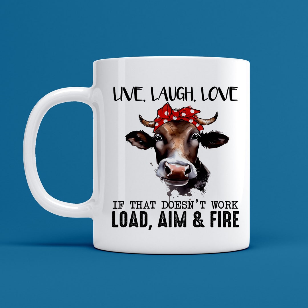 Live Laugh Love Cow Coffee Tea Mug Cup Naughty Rude Funny Perfect Gift ...