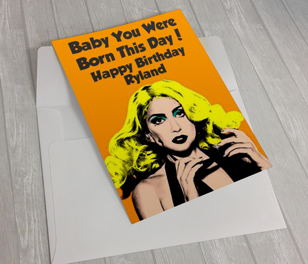 Lady Gaga You Were Born This Day Personalised Birthday Card Birthday ...