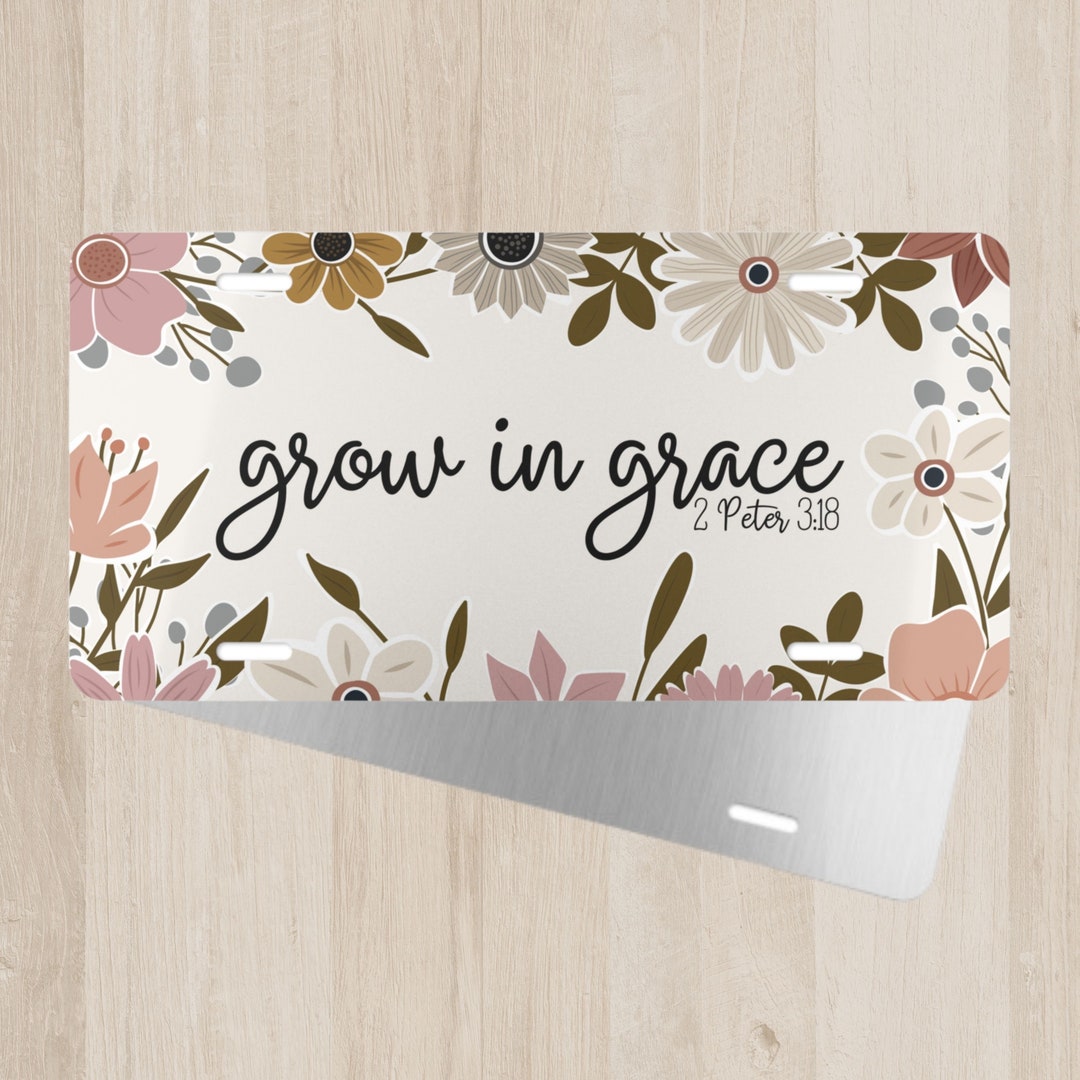 Grow in Grace, Christian License Plate, Car Accessories, Car Tag, Front ...