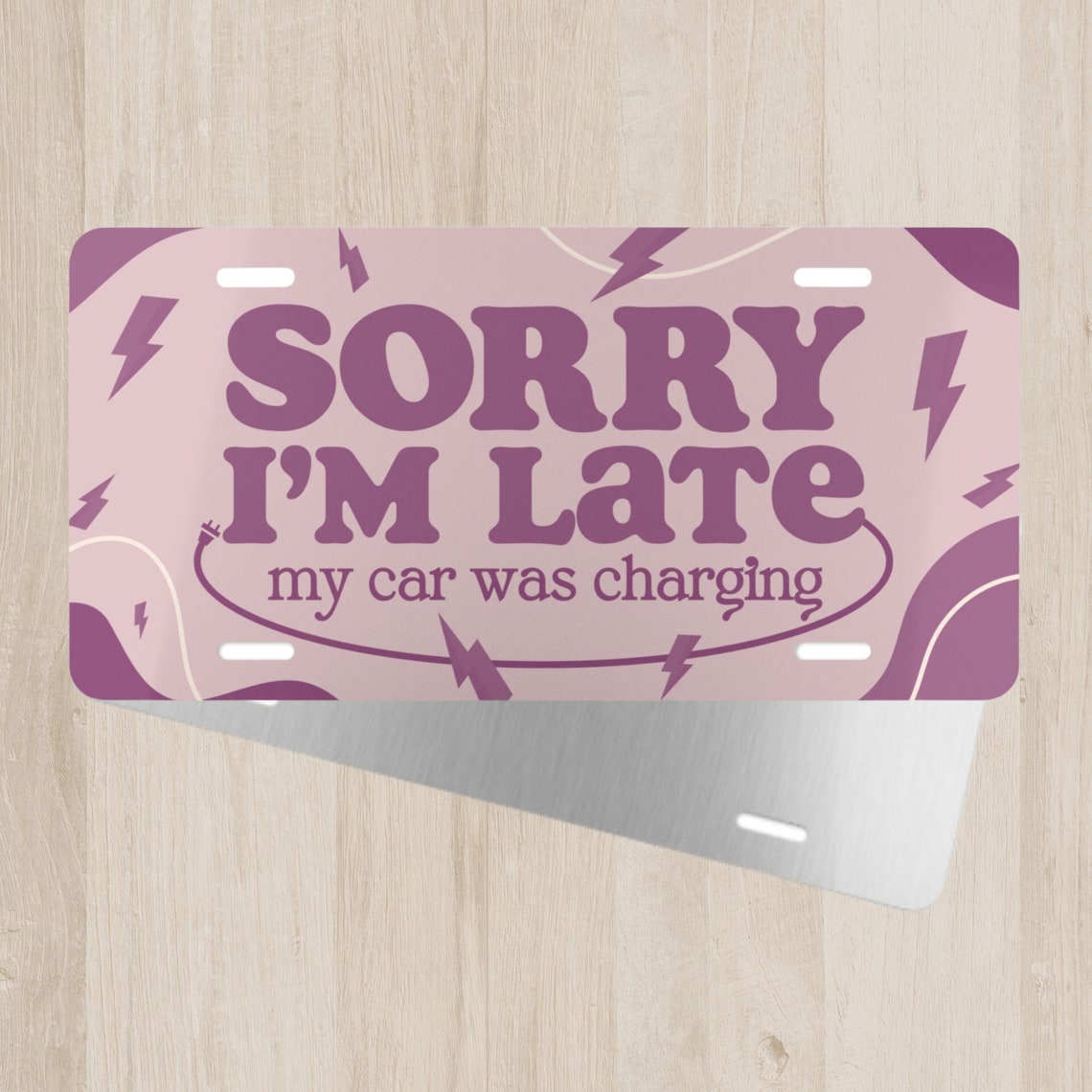 Sorry I'm Late, My Car Was Charging, EV License Plate, Electric Vehicle ...