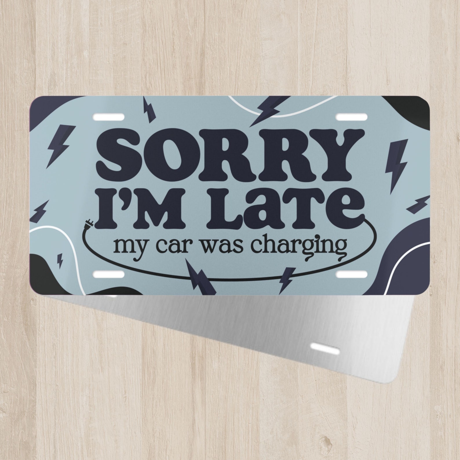 Sorry I'm Late, My Car Was Charging, EV License Plate, Electric Vehicle ...
