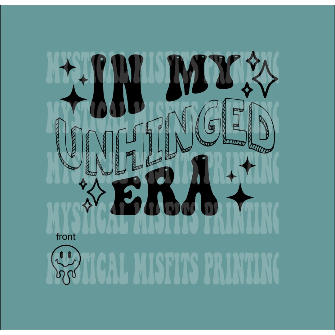 Unhinged Era PNG/SVG File Download - Etsy