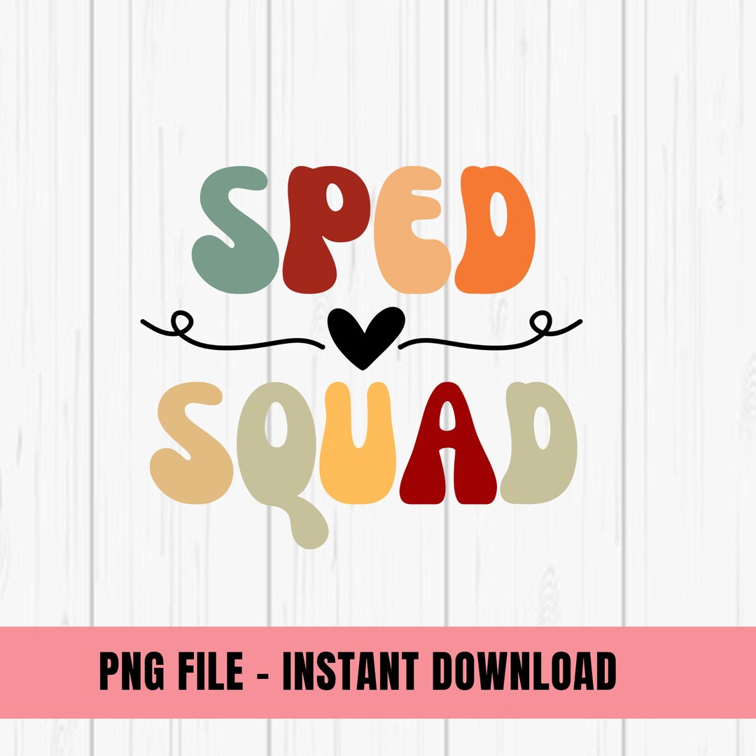 SPED Squad PNG, Sped Teacher PNG, Sped Shirt, Sped Crew, Sped Team ...