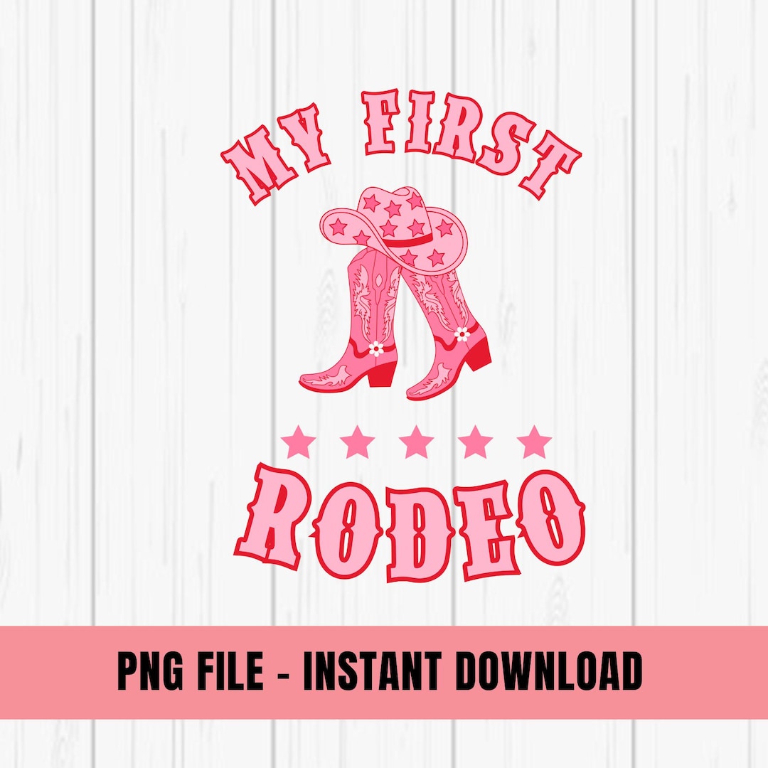 My First Rodeo Png, Pink Cowgirl Boots & Hat, Cow Girl Png, Rodeo Png ...
