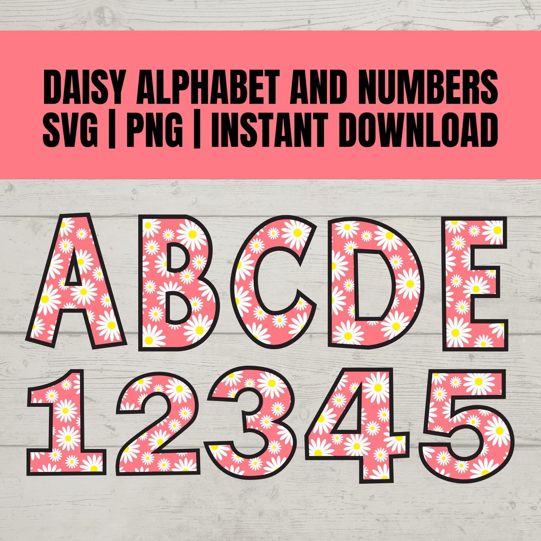 Daisy Alphabet Letter Svg Png, Sublimation Daisies, Floral Alphabet Svg ...
