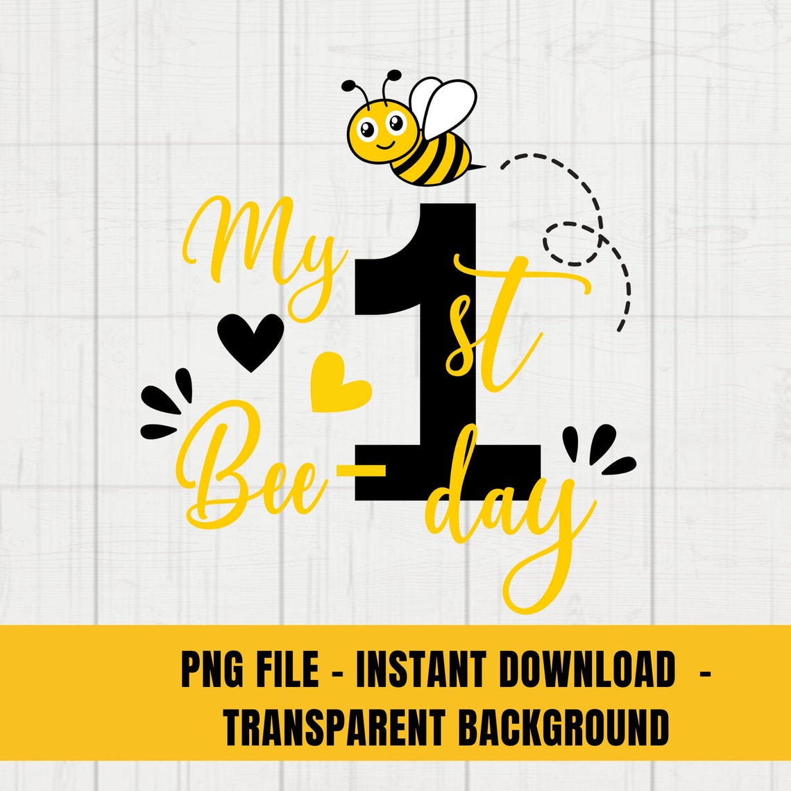 My First Bee Birthday PNG, 1st Birthday Png, Bee Birthday Png, Bee Day ...