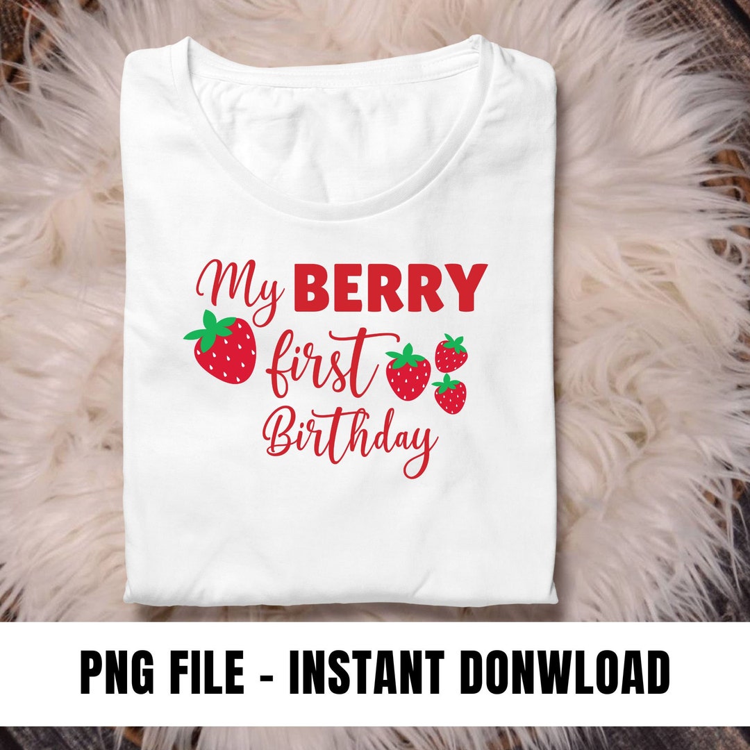 My Berry First Birthday PNG, Strawberry 1st Birthday Sublimation Design ...