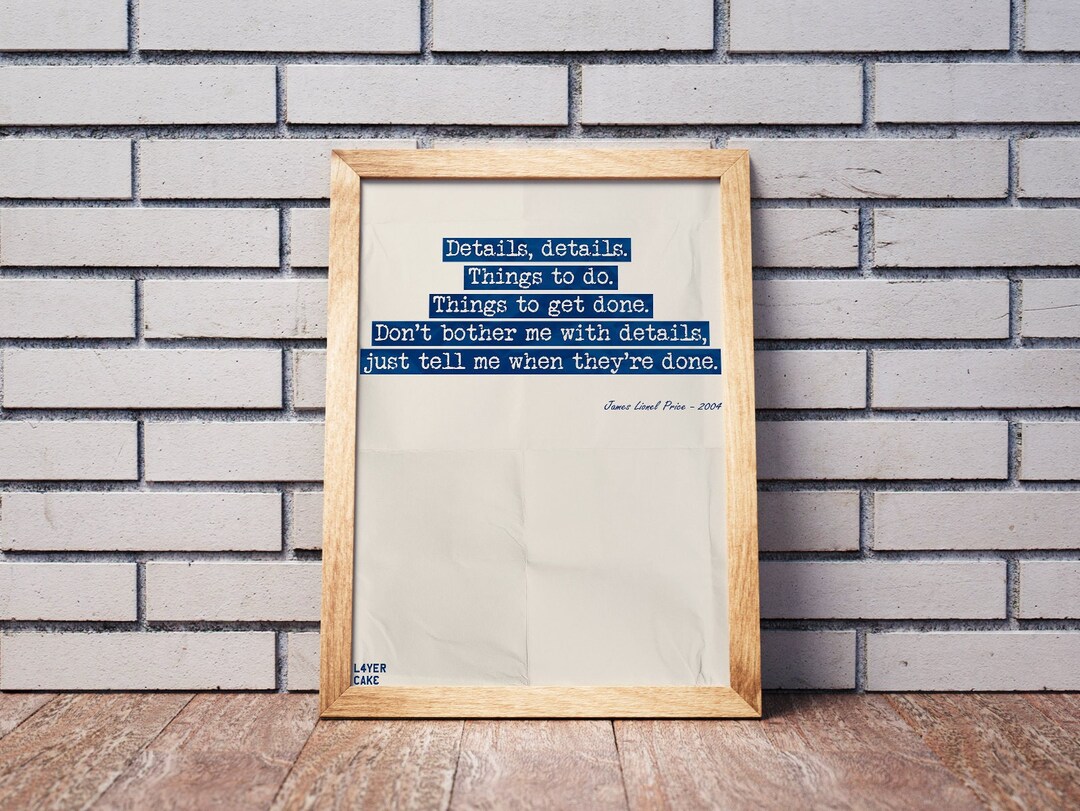 Layer Cake Inspired Movie Quote Poster - 'don't Bother Me With Details ...