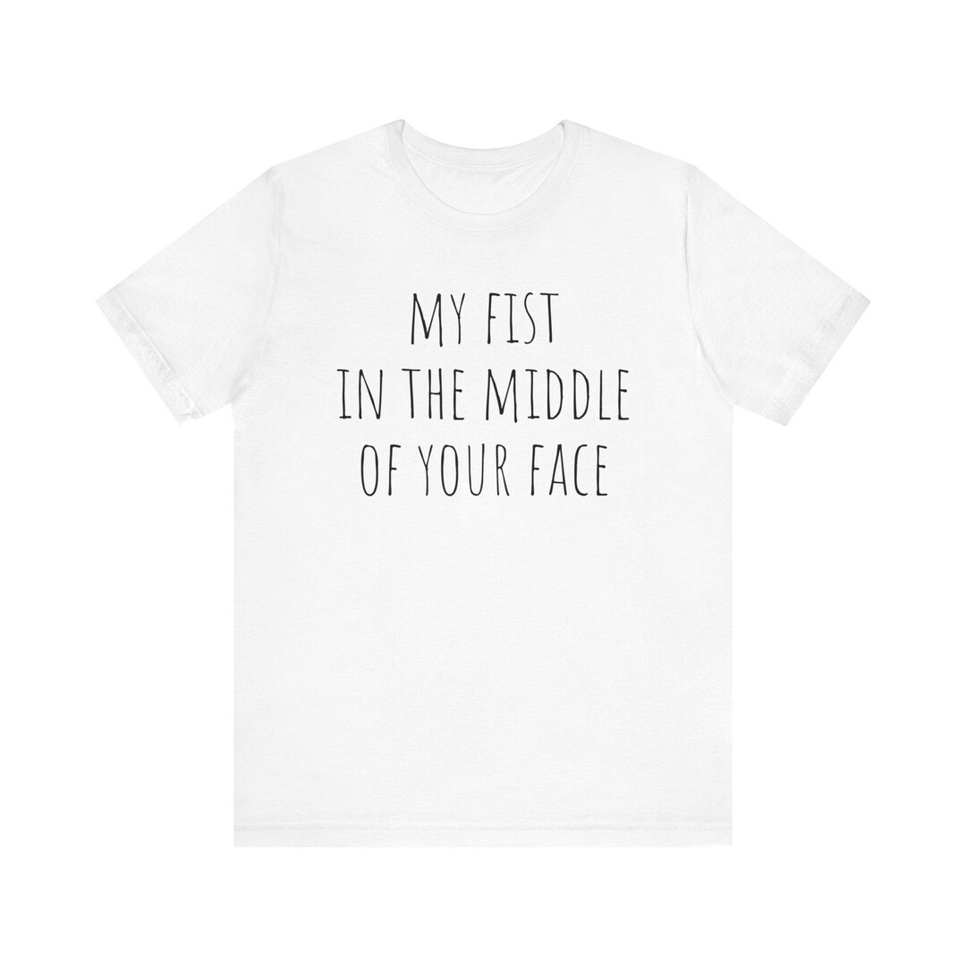 My Fist in the Middle of Your Face Horrorpops Lyric Shirt Band Shirt ...