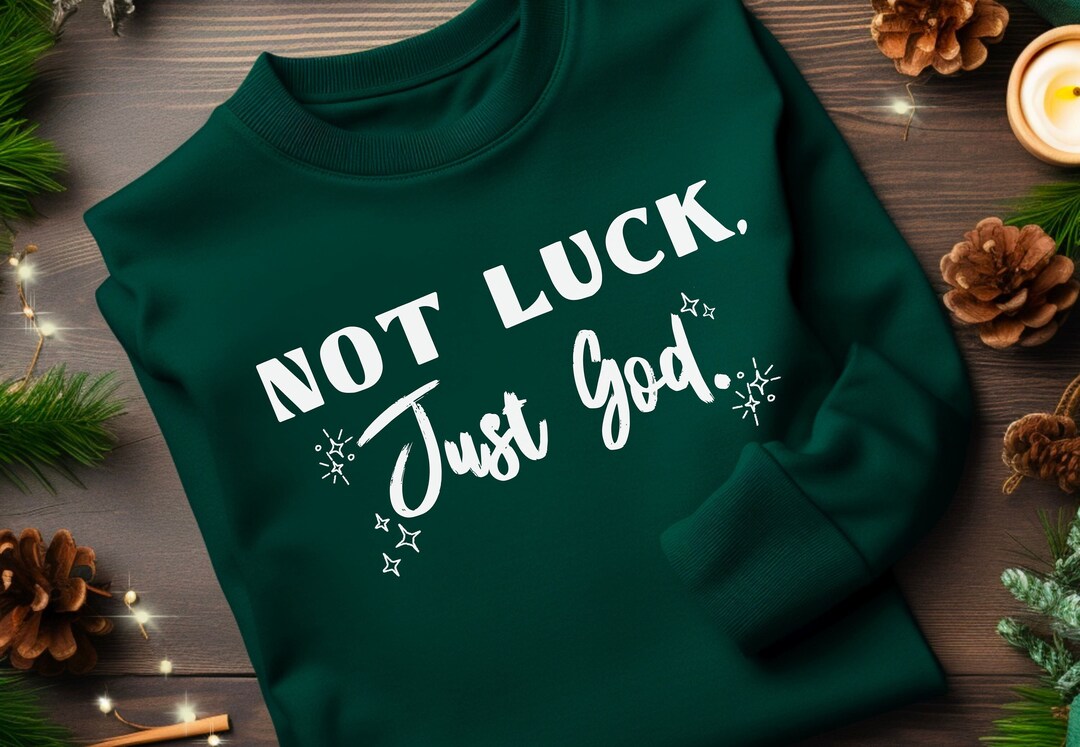 Not Luck Just GOD PNG Svg,christian Svg Png,jesus Svg,religious Svg ...