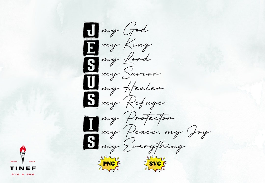 Jesus is My Everything PNG Svg,christian Svg Png,jesus Svg,religious ...