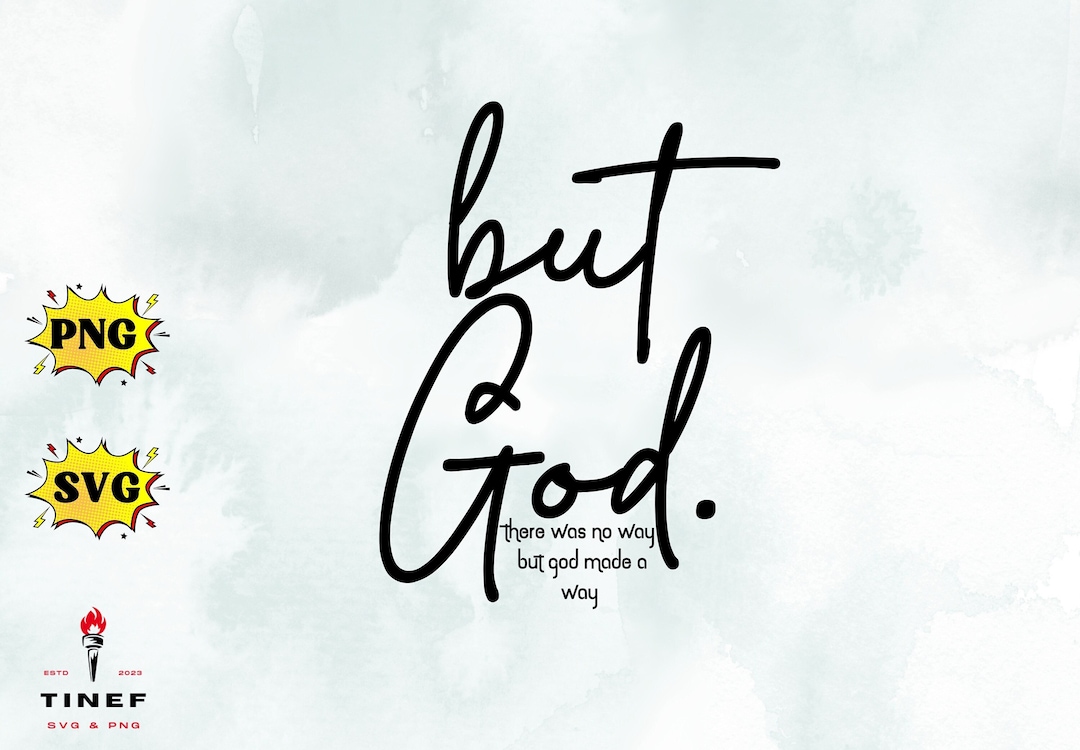 But GOD Png Svg,christian Svg Png,jesus Svg,religious Svg,bible Verse ...