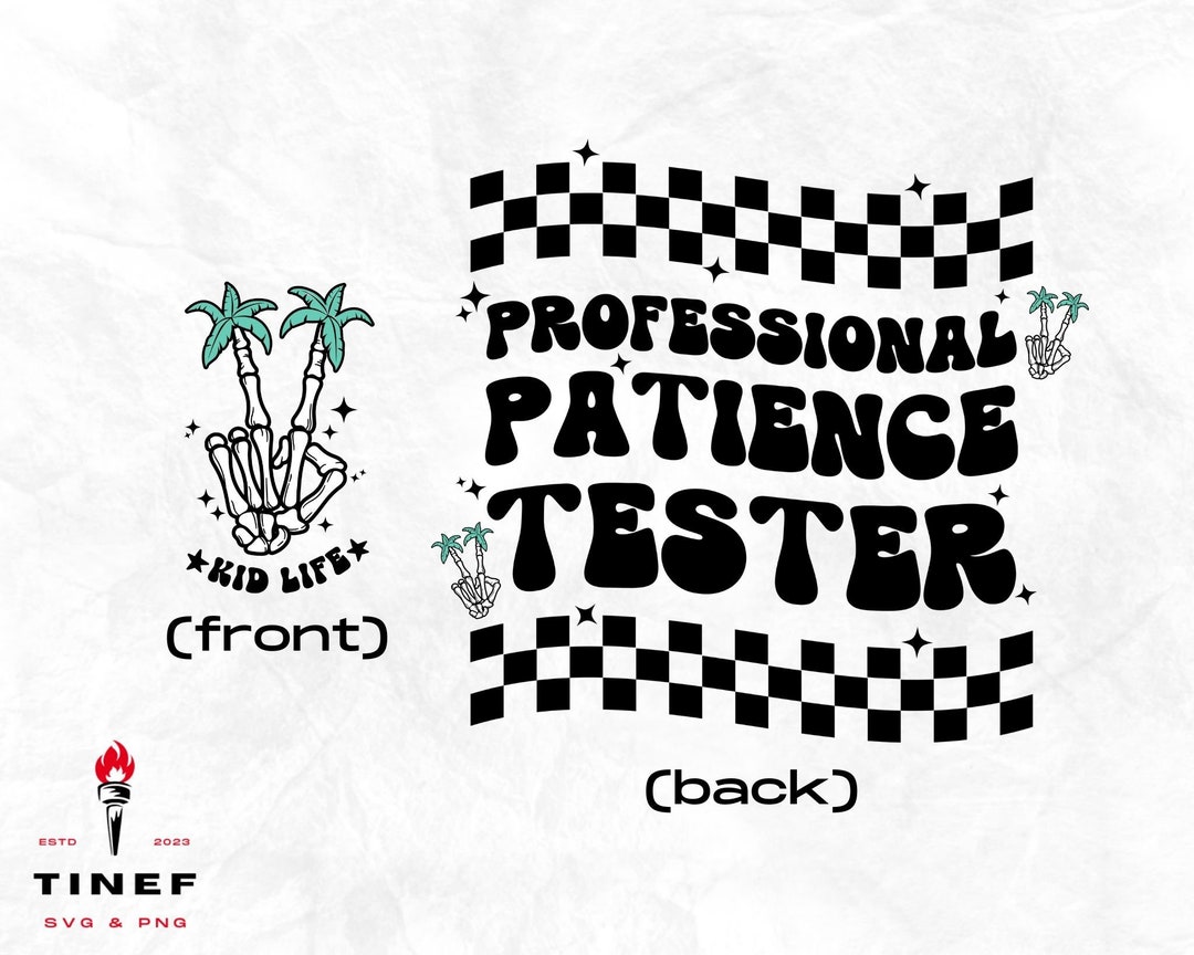 Professional Patience Tester PNG Svg,funny Toddler Svg,kid Life Svg ...