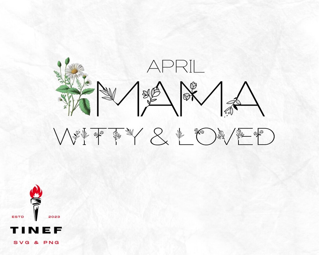 April Mama PNG Svg,birth Month Png,birth Flower Png,birth Month Svg ...