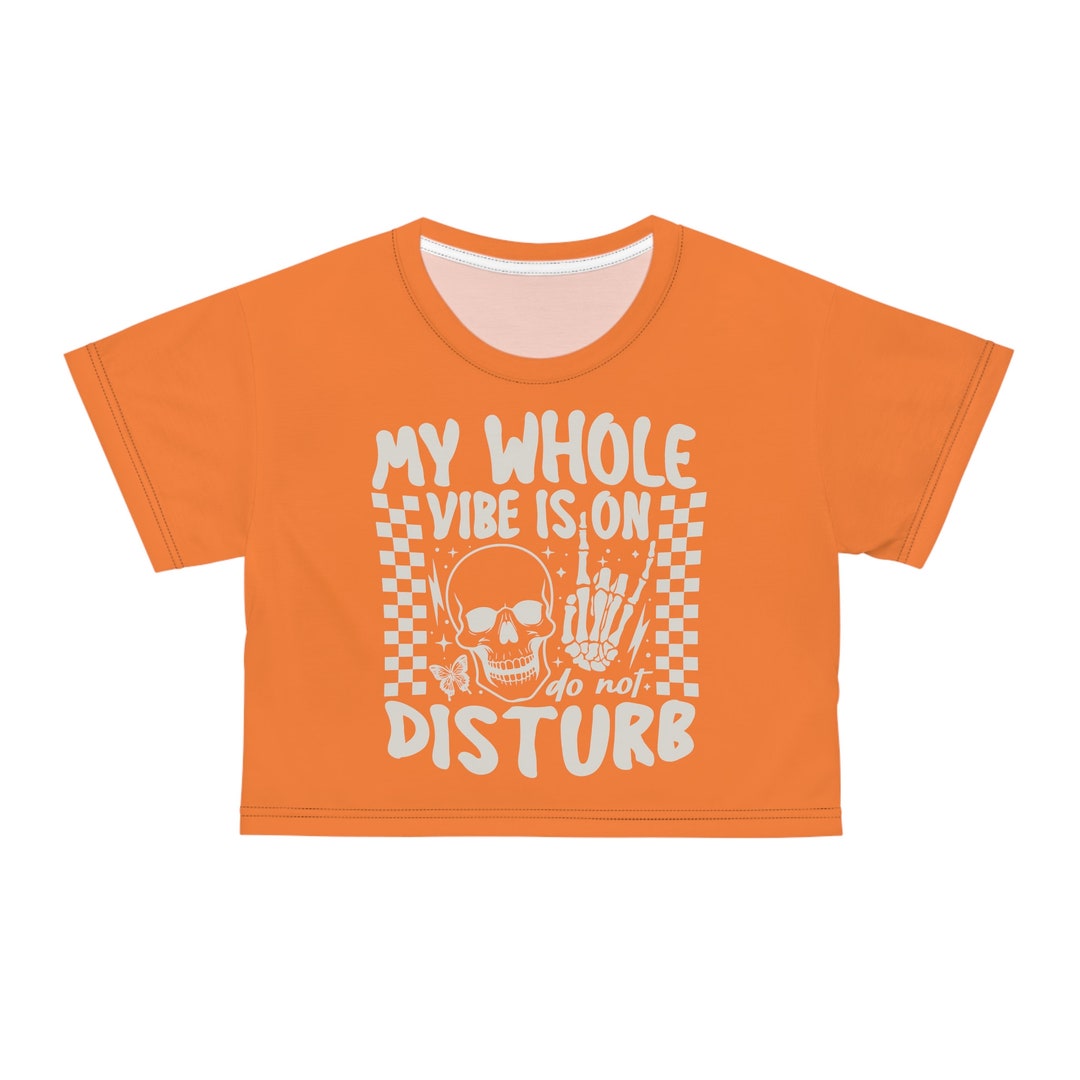 My Whole Vibe is on Do Not Disturb in White on Orange Crop Tee - Etsy