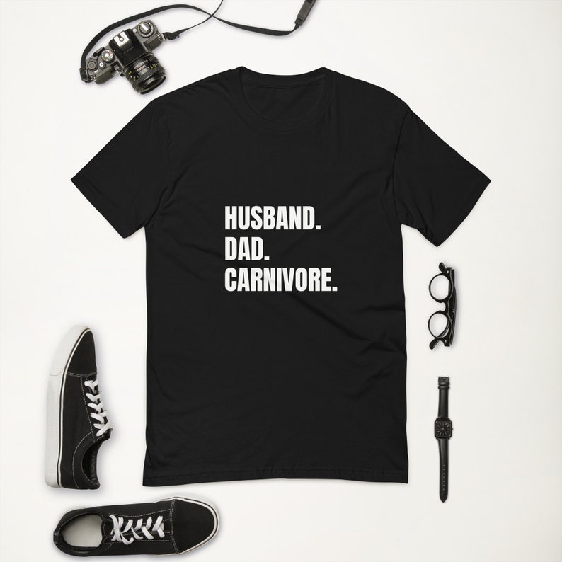 Husband. Dad. Carnivore. White Print on Black Short Sleeve Male Keto T ...