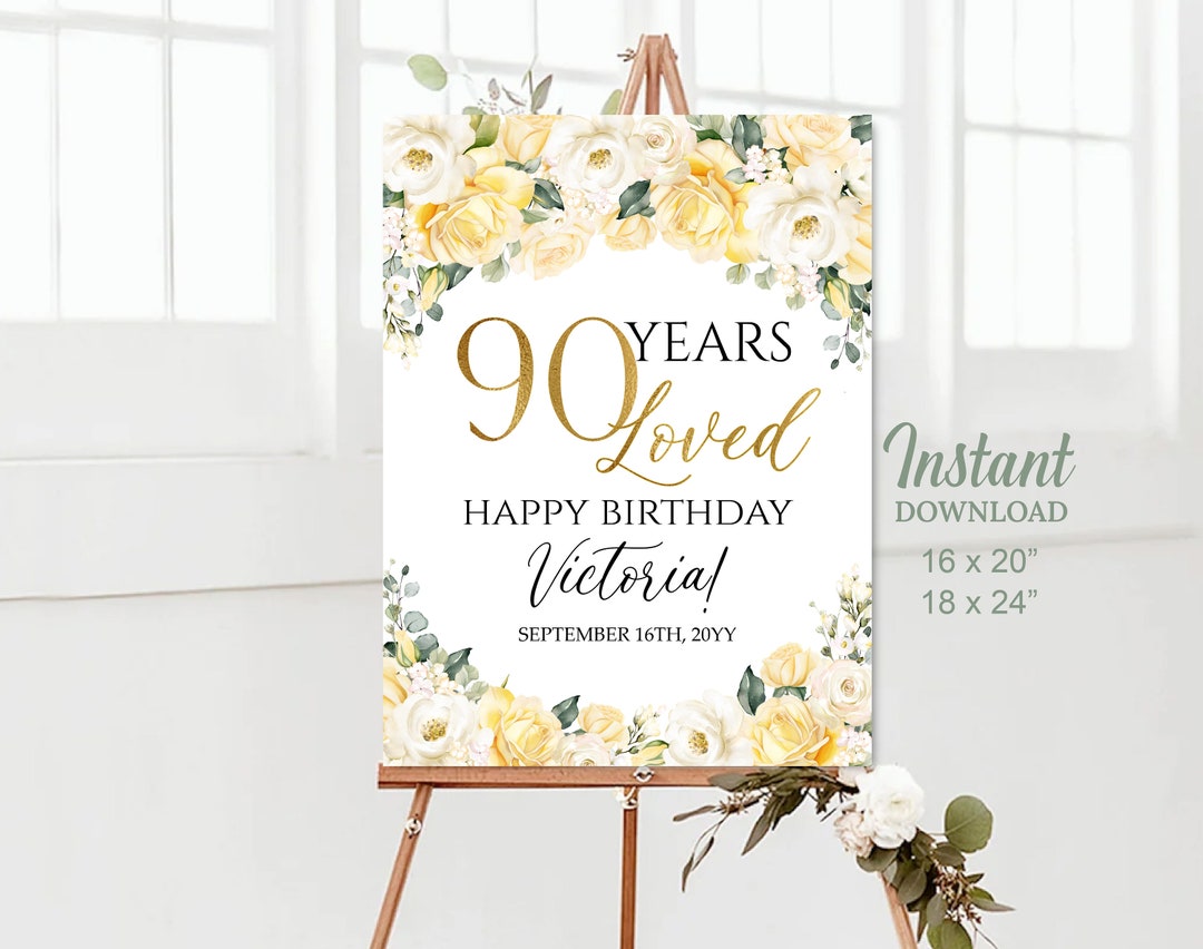 90 Years Loved Birthday Party Welcome Sign, Yellow Roses Birthday Party ...
