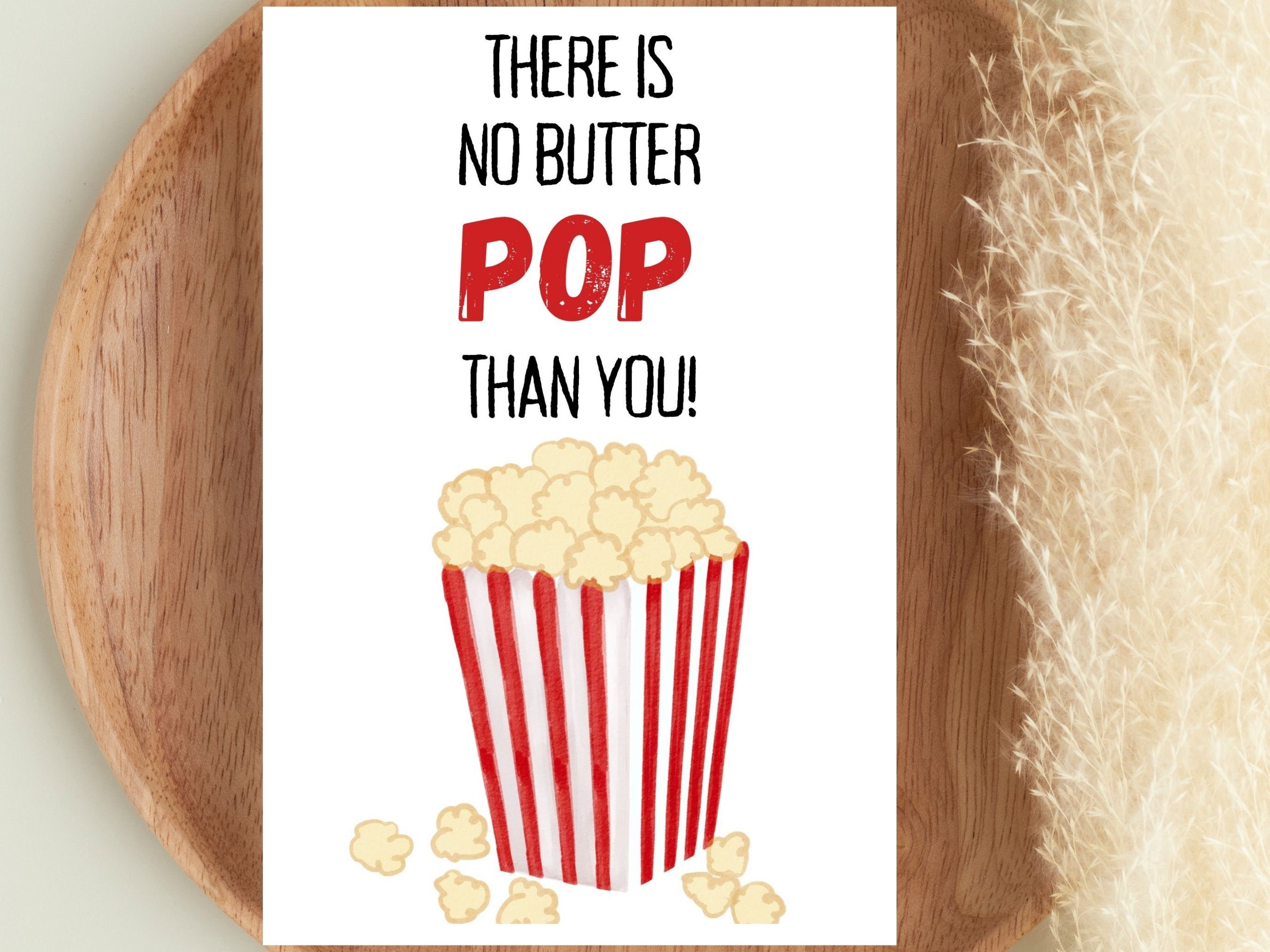 Printable Card, No Butter Pop Than You, Birthday Card for Dad, Popcorn ...