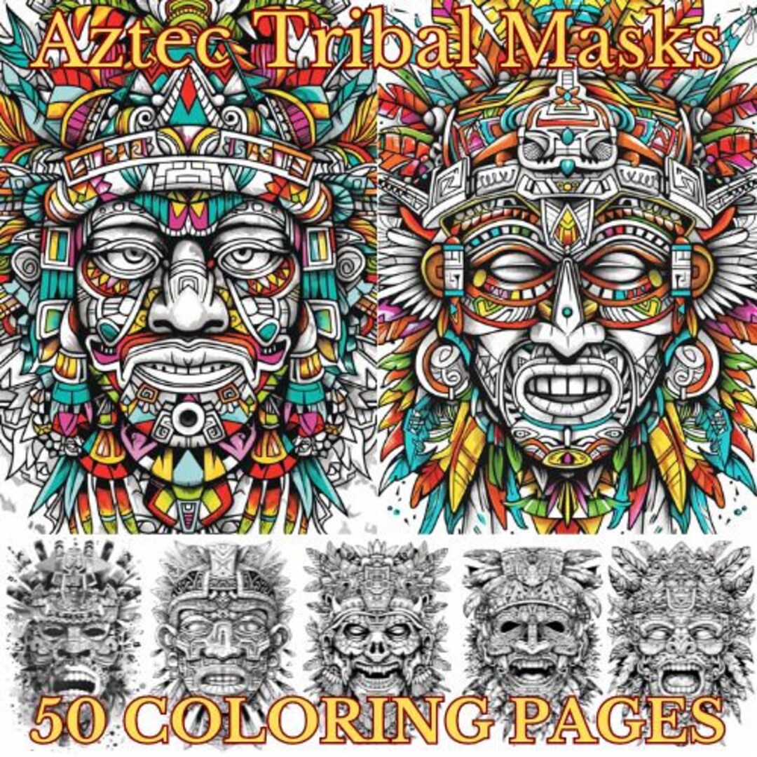 50 Aztec Tribal Masks Coloring Pages Adults and Kids Coloring Book ...
