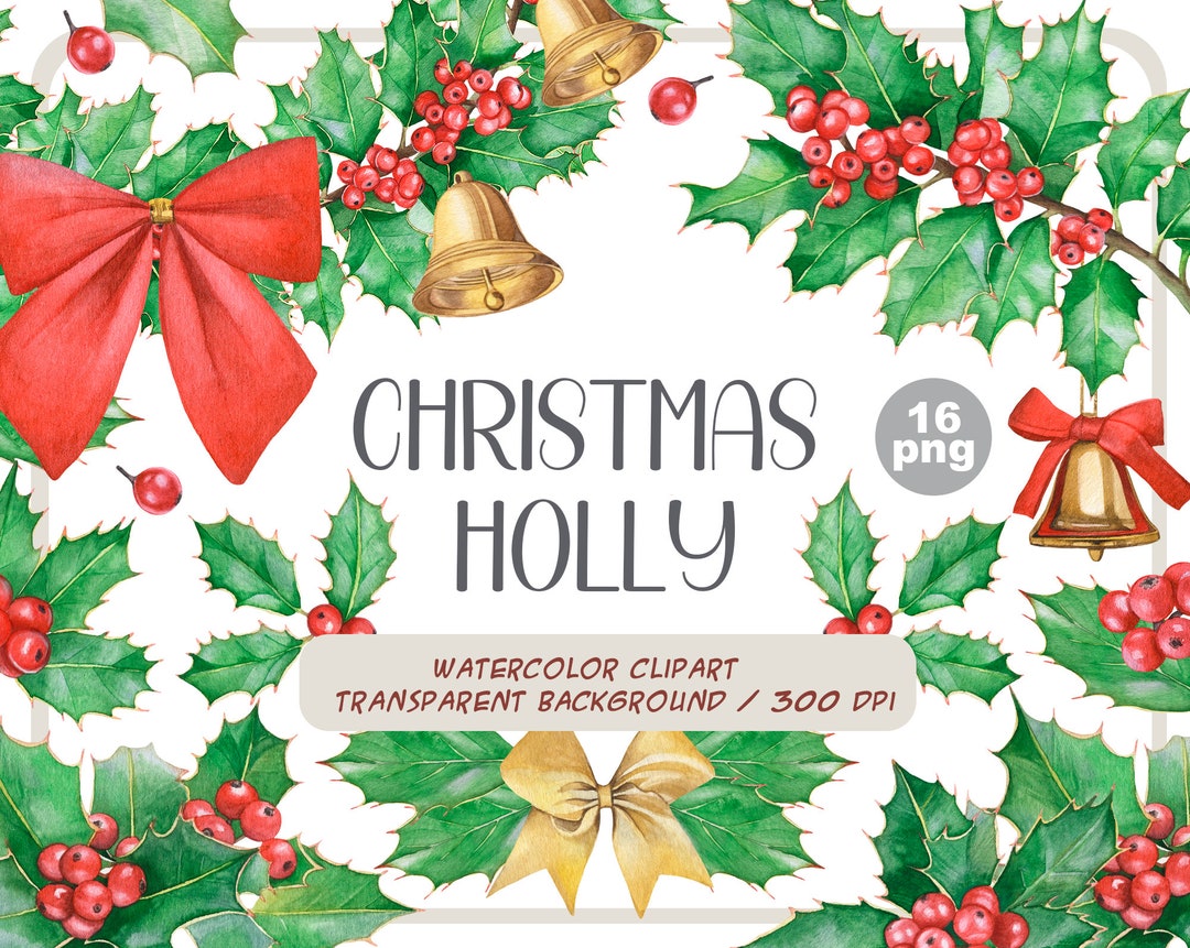 Watercolor Christmas Holly Clipart - Christmas Wreaths Illustration Png ...