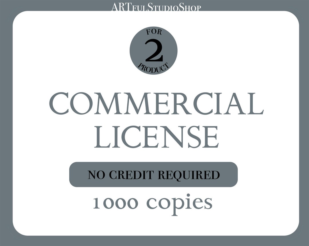 LIMITED Commercial License for 2 Products. NO Credit Required - Etsy