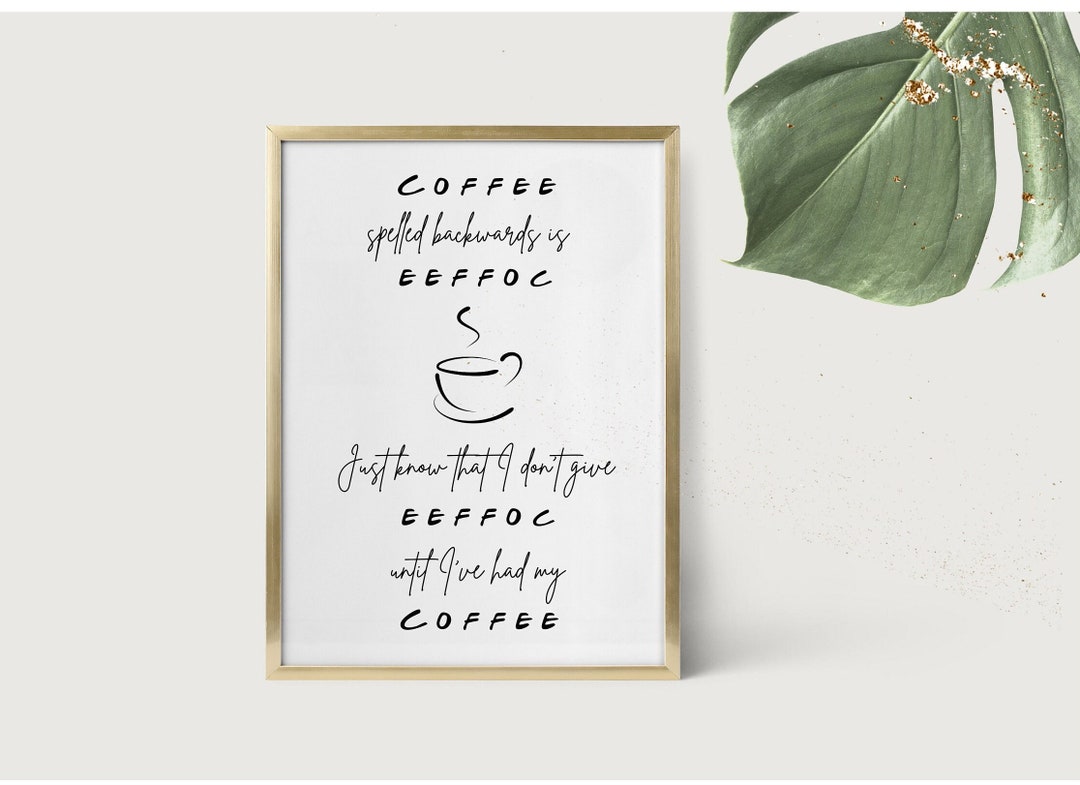 Coffee Spelled Backwards is Eeffoc, Kitchen Wall Art, Funny Sign, Home ...