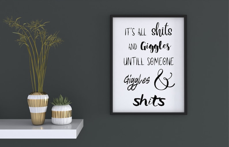 It's All Shits and Giggles, Funny Bathroom Art, Bathroom Quote, Wall ...