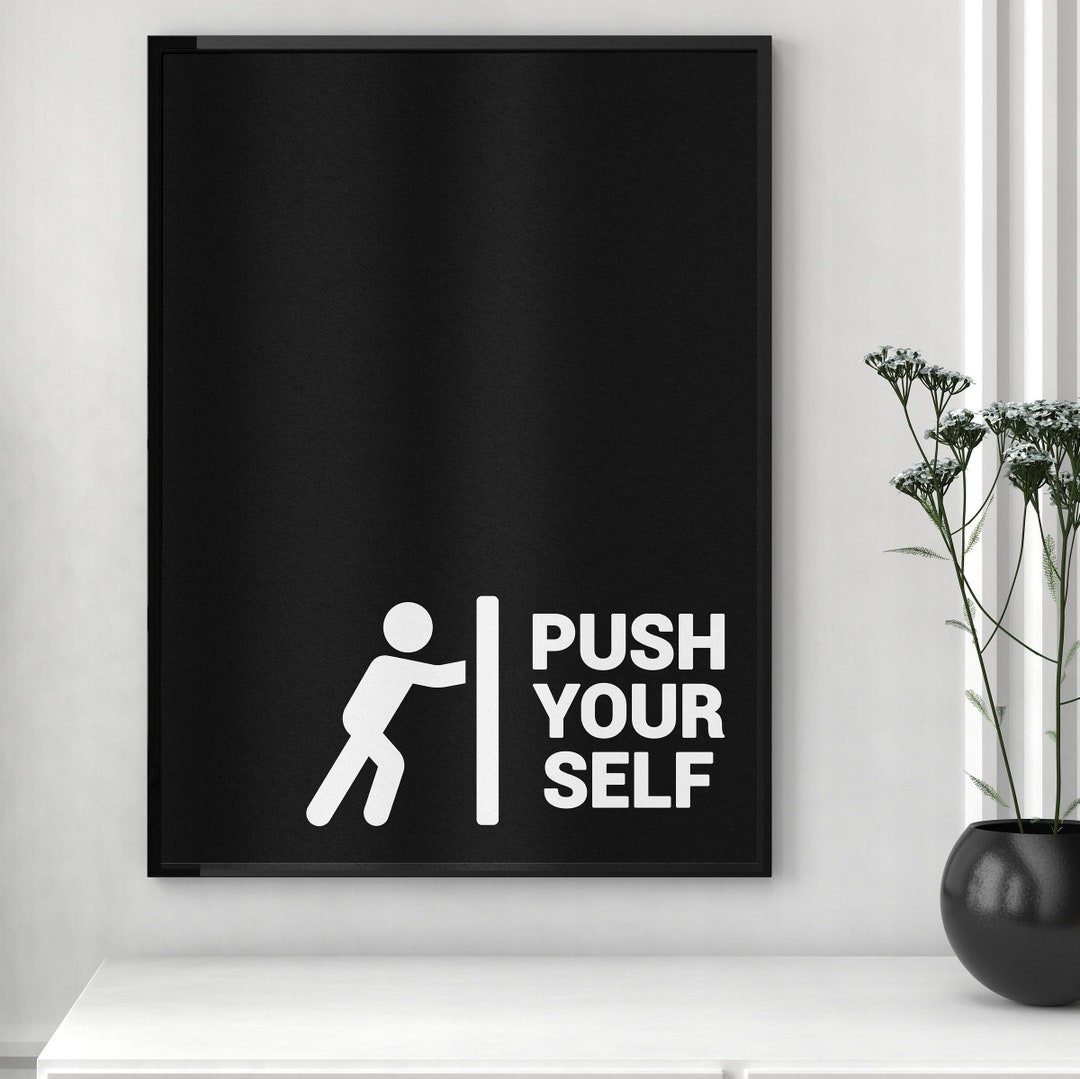 Push Yourself - Inspirational Wall Art Poster- Home Office Wall Art ...