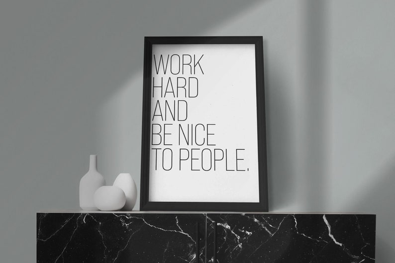 Work Hard & Be Nice to People - Wall Art Quote - Dorm Poster ...