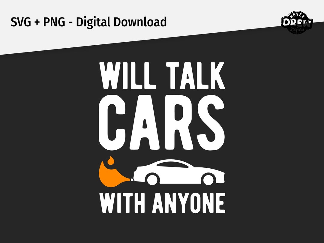 Will Talk Cars With Anyone. Tuned Sports Car SVG. Digital Download ...